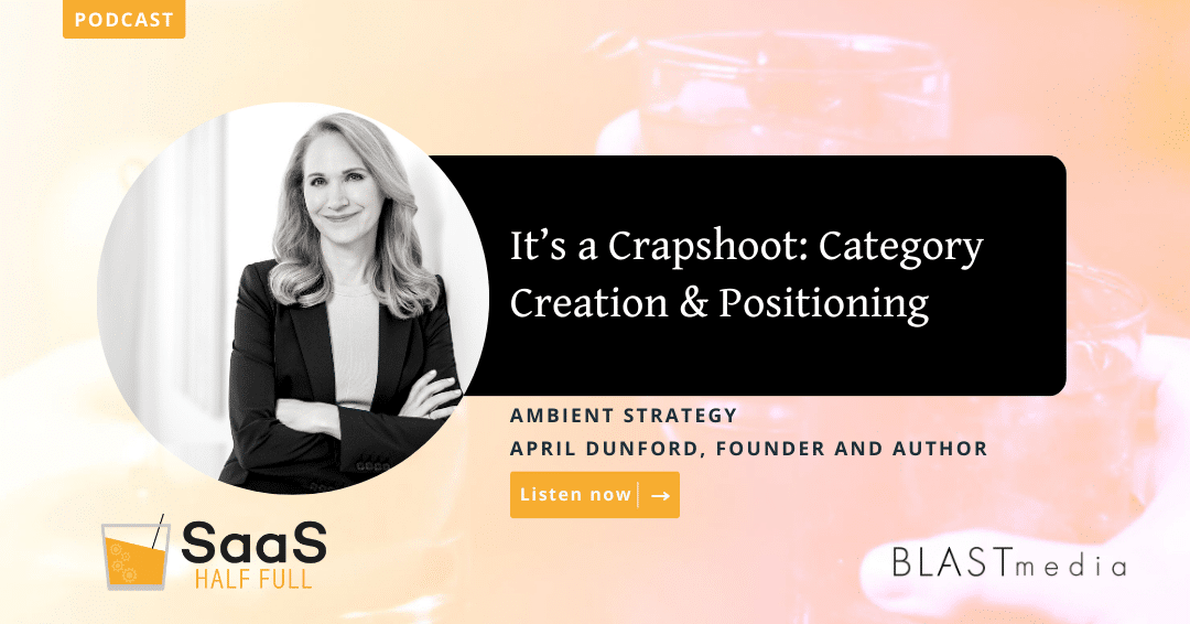 It’s a Crapshoot: Category Creation & Positioning, with April Dunford ...